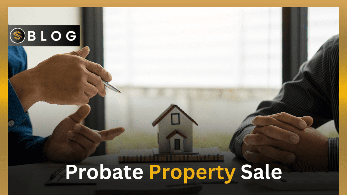Understanding Probate Sales: What They Are and How They Work - Sapphire ... Understanding Probate Sales: What They Are and How They Work - Sapphire ...