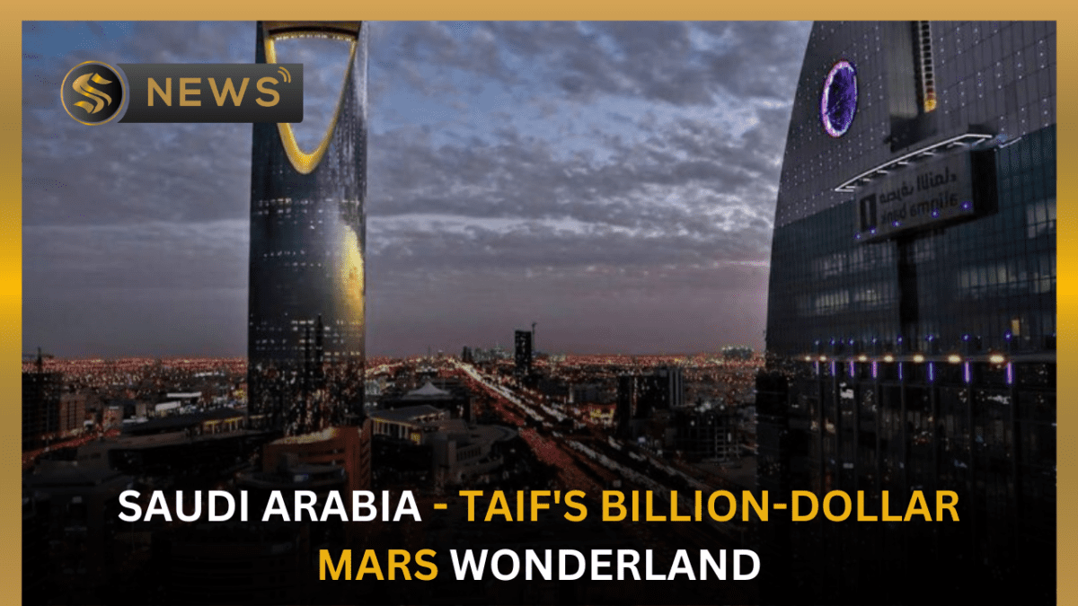 Saudi Arabia Will Develop a $Billion Mars-Themed City, in Taif ...