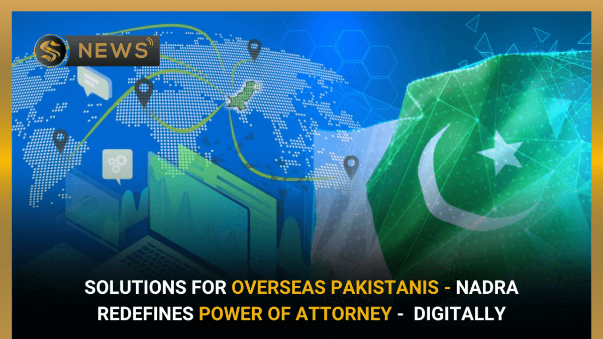 NADRA Launches Digital Power of Attorney Service for Overseas ...